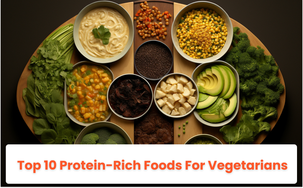 Top 10 Protein-Rich Foods for Vegetarians - Better & Healthy